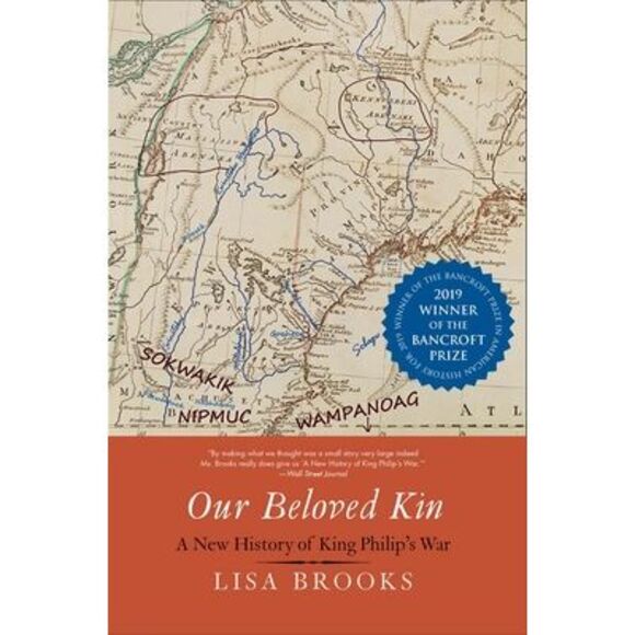 Lisa Brooks | Other | Our Beloved Kin A New History Of King Philips War ...